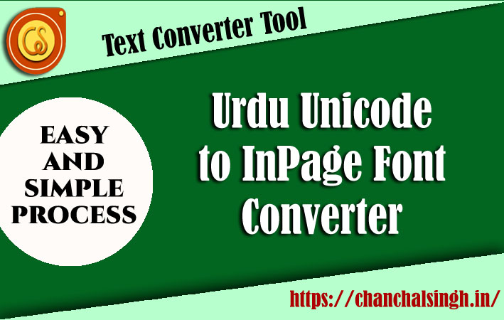 Urdu Unicode to InPage Font Converter - Chanchal Singh-Hindi/Unicode Font Converter